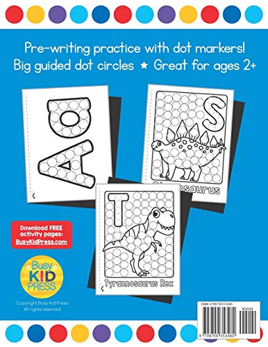 Dinosaurs ABC Dot Markers Activity Book: Easy Toddler and Preschool Kids Alphabet Paint Dauber Big Dot Coloring Ages 2-4