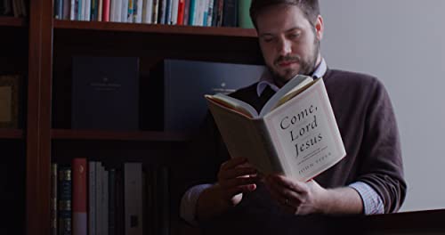 Come, Lord Jesus: Meditations on the Second Coming of Christ