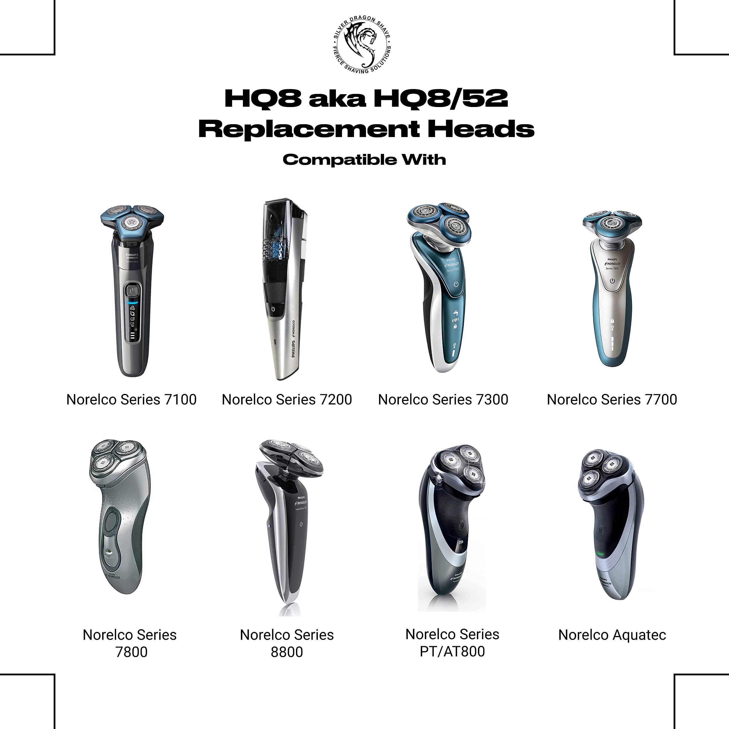 Silver Dragon Shave HQ8 Norelco Replacement Heads β HQ8/52 Blades Compatible with Philips Norelco Series 7100, 7200, 7300, 7700, 7800, 8800, PT/AT700, PT/AT800 & Aquatec Electric Shavers, Pack of 3