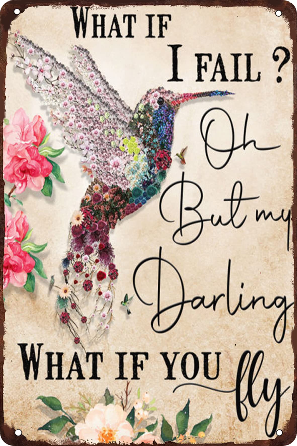 Hummingbird What if I Fail Oh but My Darling What if You Fly Metal Tin Signs Vintage Retro Decor for Bar Cafe Garden Home Wall Decor 8x12 Inch