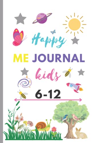 Happy Me Journal Kids 6-12: Big Life Journal For Kids Self Esteem -Do One Fun Thing Every Day Journal For Kids -Question a Day Journal for Kids-Doodle The Joy Of Writing-Big Dreams Daily Joys