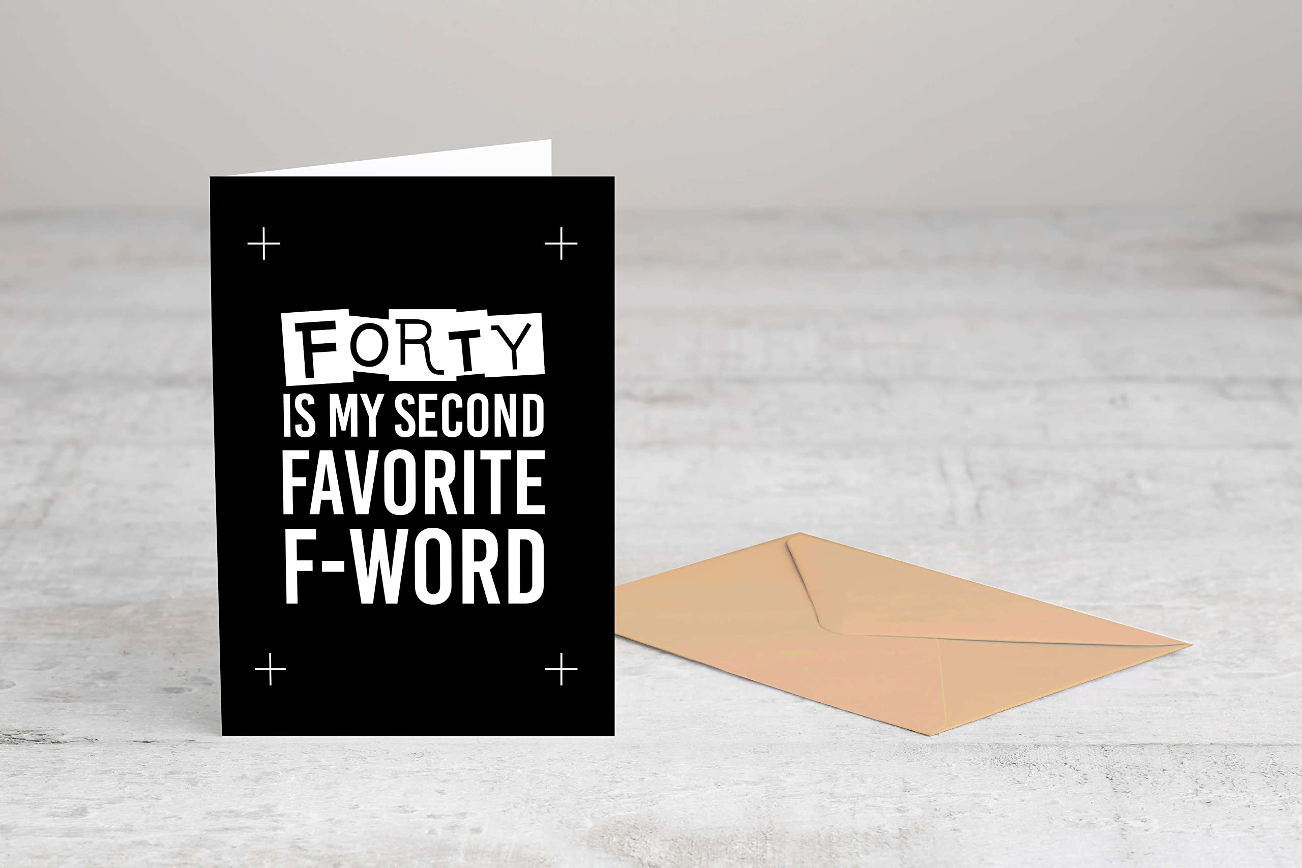 Funny 40th Birthday Card For Men Or Women With Envelope - Joke Card For Someone Who Is Turning Forty Years Old - Original And Unique Present Idea For Family- Friends Or A Co-Worker