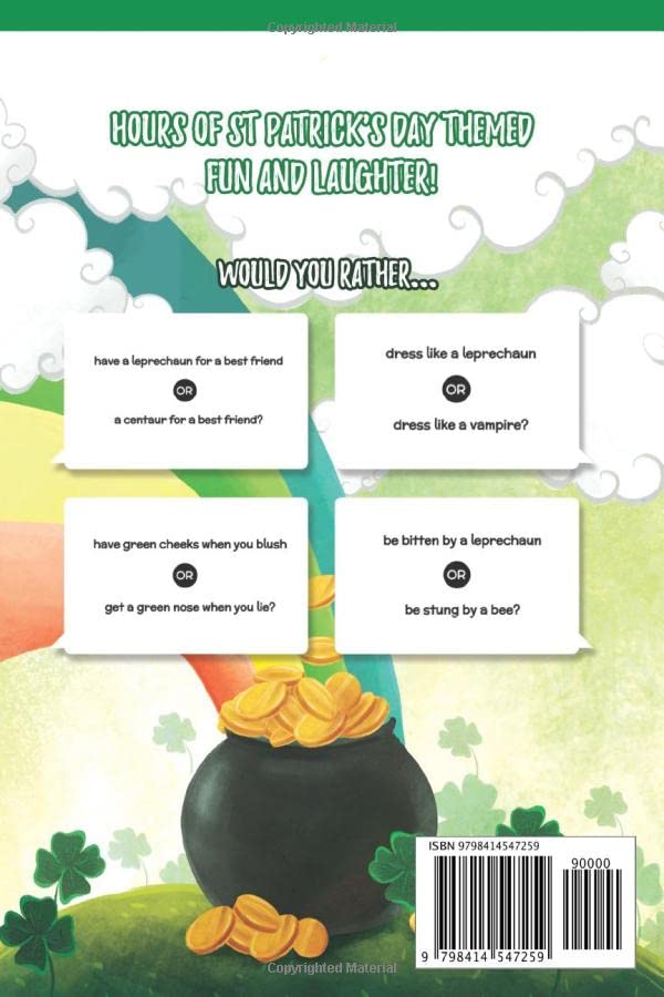 Would You Rather for Kids: St. Patrick's Day Edition - 200 Hilarious, Fun, and Cute Questions for Kids, Teens, and the Whole Family