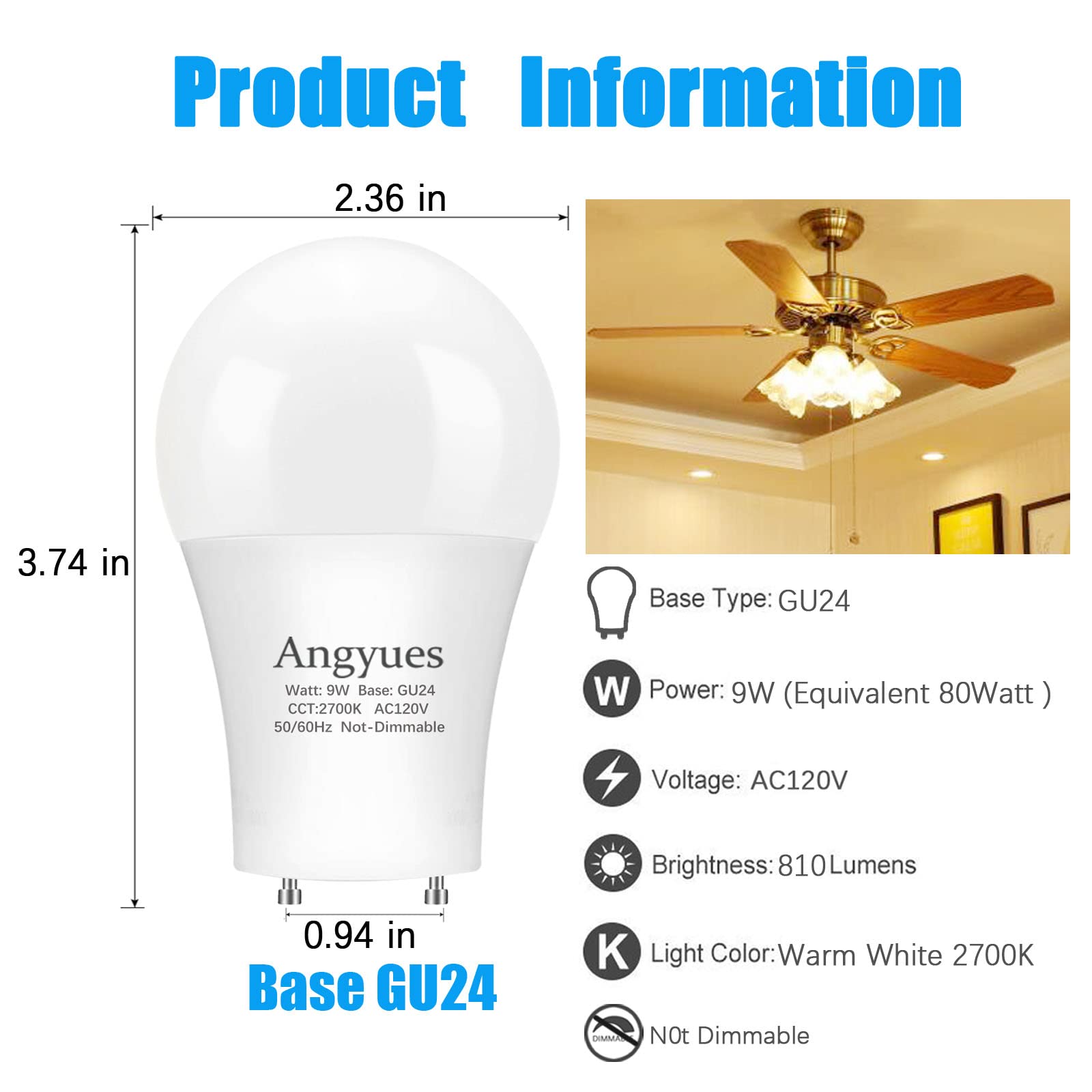 Angyues GU24 LED Ceiling Fan Light Bulbs 9W Equivalent 80Watt Warm White 2700K A19 LED Light Bulb, Twist Lock GU24 Base Home Lighting Bulbs, Non-Dimmable 4 Packs