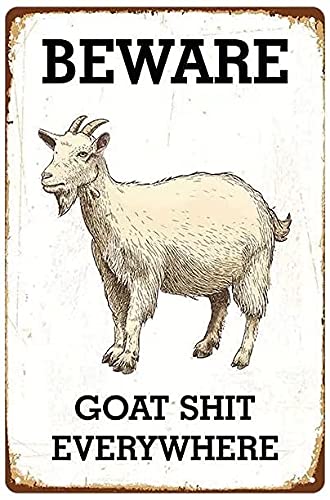 Goat Warning Metal Tin Sign Beware Goat Shit Everywhere Poster Farm Garden Home Kitchen Garage Wall Decoration Plaque 8x12 Inches