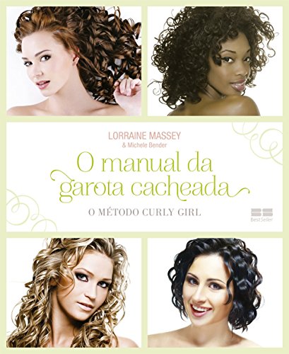 O Manual da Garota Cacheada. O Método Curly Girl (Em Portuguese do Brasil)