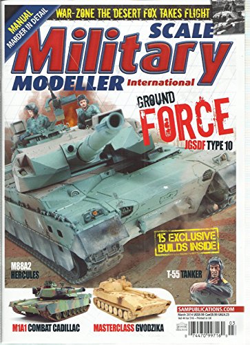 SCALE MILITARY MODELLER INTERNATIONAL, MARCH, 2014 VOL. 44 (GROUND FORCE