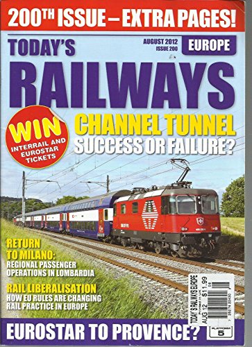 TODAY'S RAILWAYS, AUGUST, 2012 (CHANNEL TUNNEL SUCCESS OR FAILURE ?)