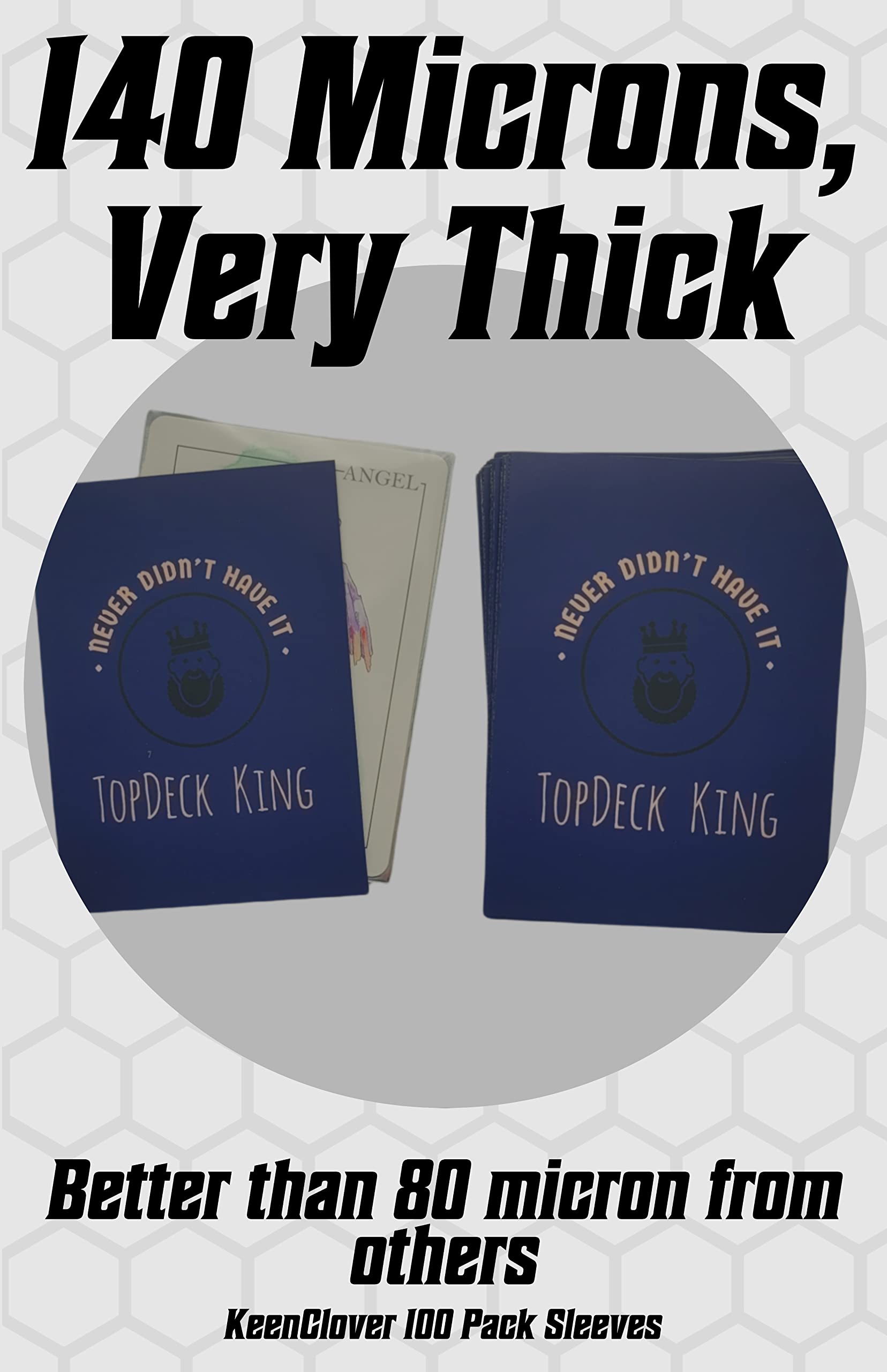 KeenClover Trading Card Sleeves 100 Pack Matte Standard Size, Strong and Thick (Top Deck King, Never Didn't Have It), 66mm x 91mm