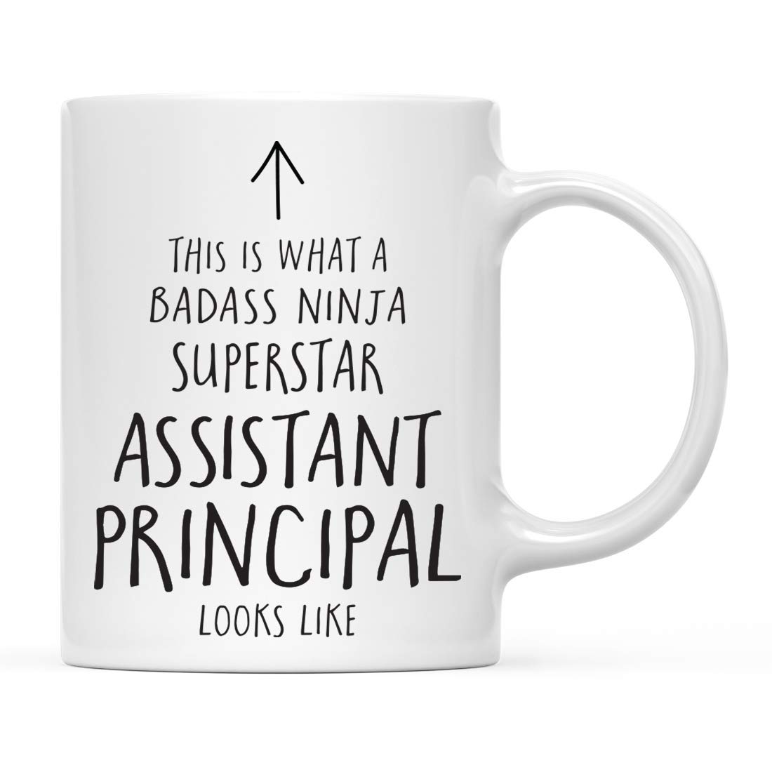 Andaz Press Funny 11oz. Ceramic Coffee Tea Mug Gift, This is What a Badass Ninja Superstar Assistant Principal Looks Like, 1-Pack, Birthday Christmas Gift Ideas
