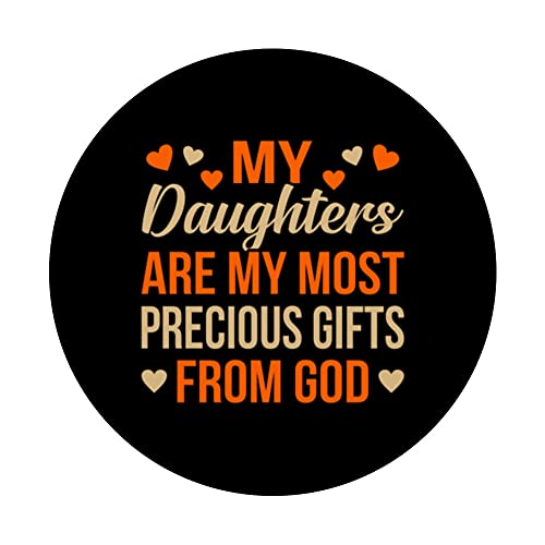 Daughters Are Precious Father’s Day Daddy Dad Father Graphic PopSockets Swappable PopGrip