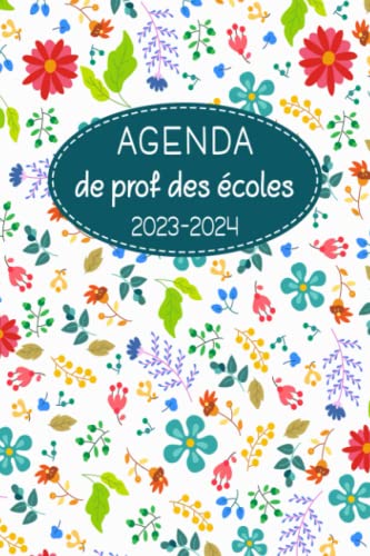 Agenda de prof des écoles 2023-2024: Organisateur Enseignant Semainier | Planifier et organiser l'année scolaire 2023-2024 | 2 Pages = 1 Semaine | 12 ... x 22.86 cm] | 175 Pages (French Edition)