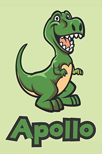 Apollo: Cute Dinosaur T-Rex Boys Name Dino Dinos Apollo, Lined Journal Notebook, 100 Pages, 6x9, Soft Cover, Matte Finish, Back To School, Preschool, Kindergarten, Kids