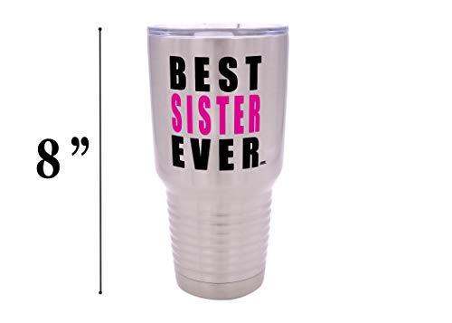 Rogue River Tactical Funny Best Sister Ever Large 30 Ounce Travel Tumbler Mug Cup w/Lid Sarcastic Work Gift For Her Sister Friend