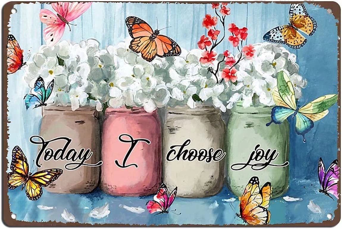 Garden Flowers Metal Tin Sign,Today I Choose Joy,Retro Metal Sign Printing Poster Garden Bar Restaurant Cafe Wall Decoration Plaque 8x12 Inch