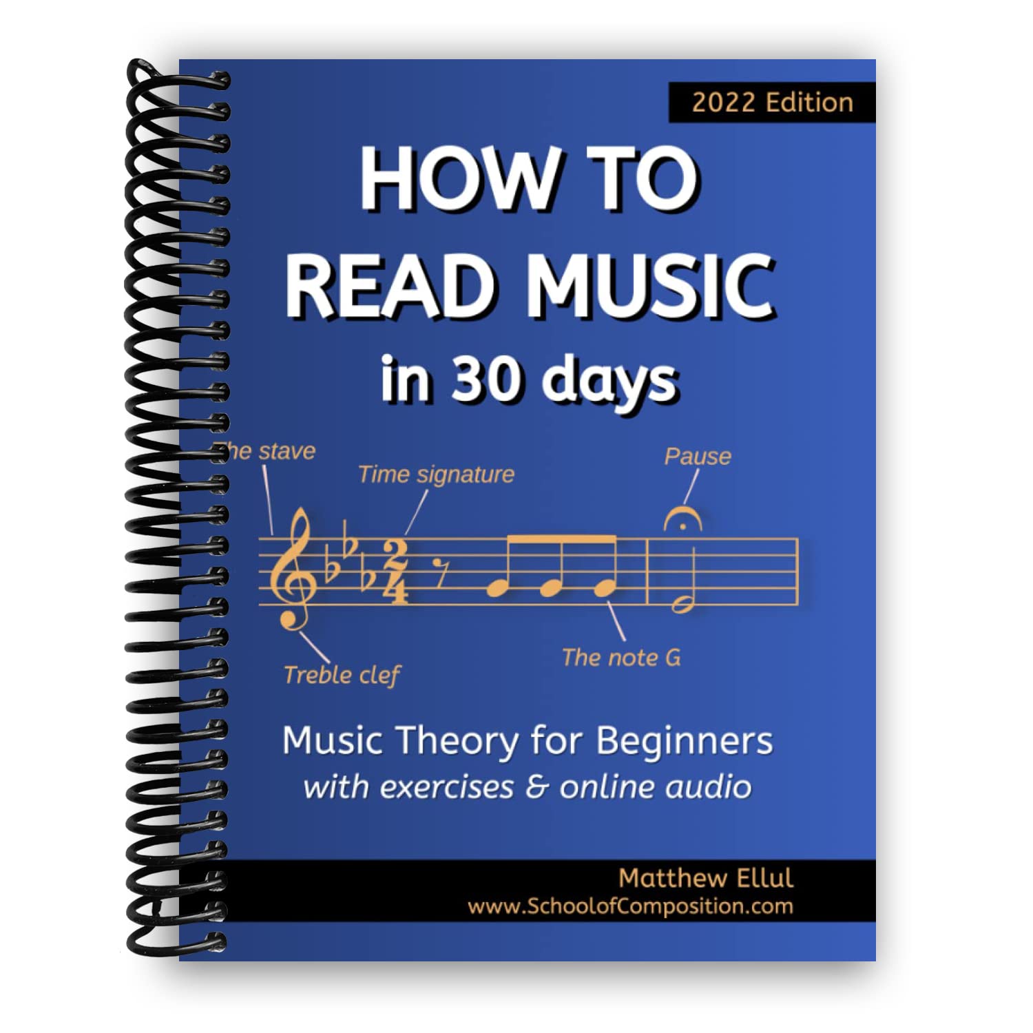 How to Read Music in 30 Days: Music Theory for Beginners - with exercises & online audio (Practical Music Theory)
