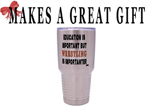 Rogue River Tactical Funny Wrestling 30 Oz. Travel Tumbler Mug Cup w/Lid Education Important Wrestler Gift Idea