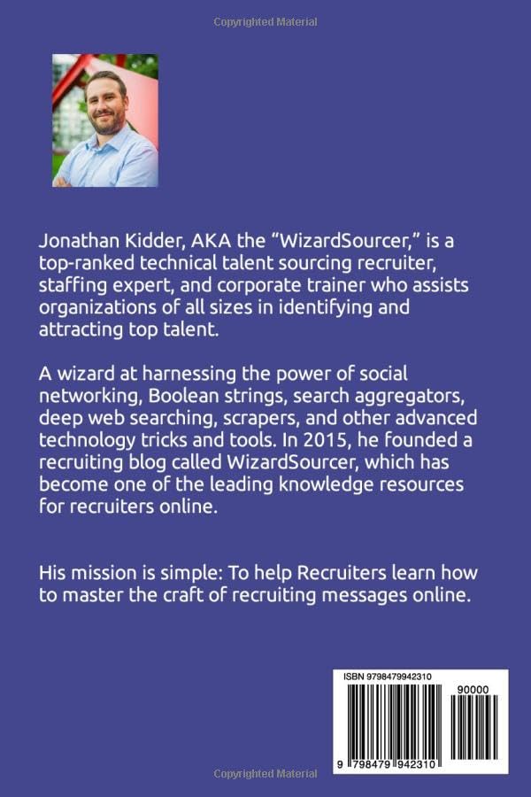 The Art of the Recruiter Message: How to Master the Craft of Recruiter Outreach over InMail, Email, Text Message