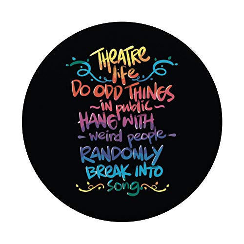 Theatre Actor Director Funny Musical Quote Broadway Gift PopSockets PopGrip: Swappable Grip for Phones & Tablets