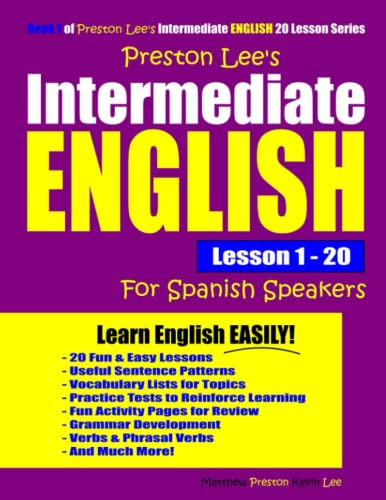 Preston Lee's Intermediate English Lesson 1 - 20 For Spanish Speakers (Preston Lee's English For Spanish Speakers)