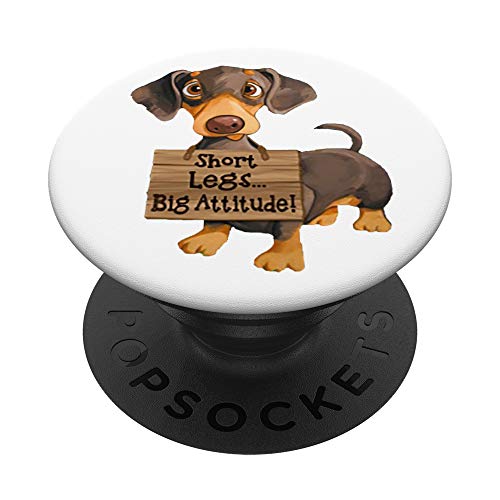 Short Legs Big Attitude Dachshund PopSockets Swappable PopGrip