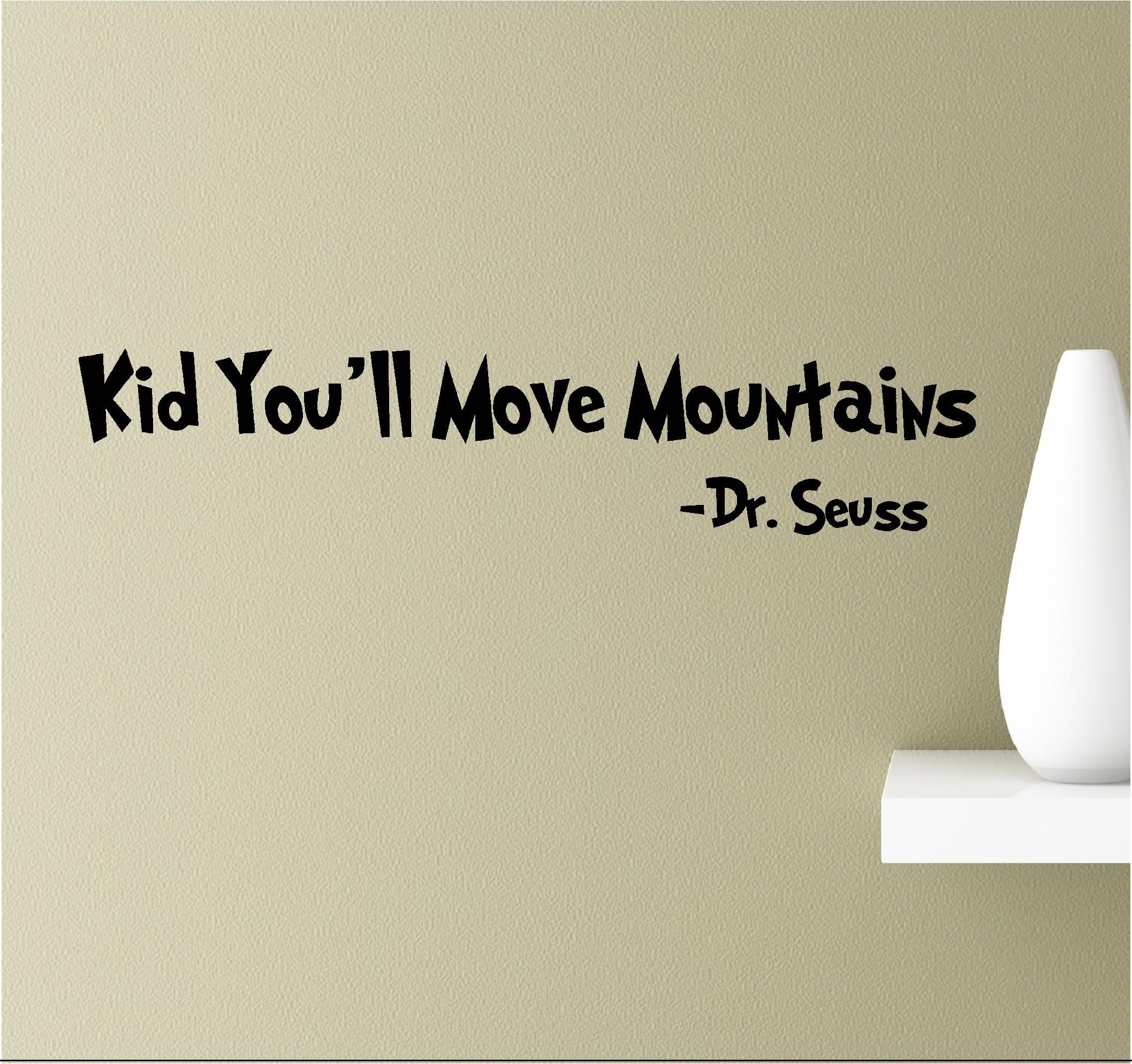 Kid You'll Move Mountains. Vinyl Wall Art Inspirational Quotes Decal Sticker