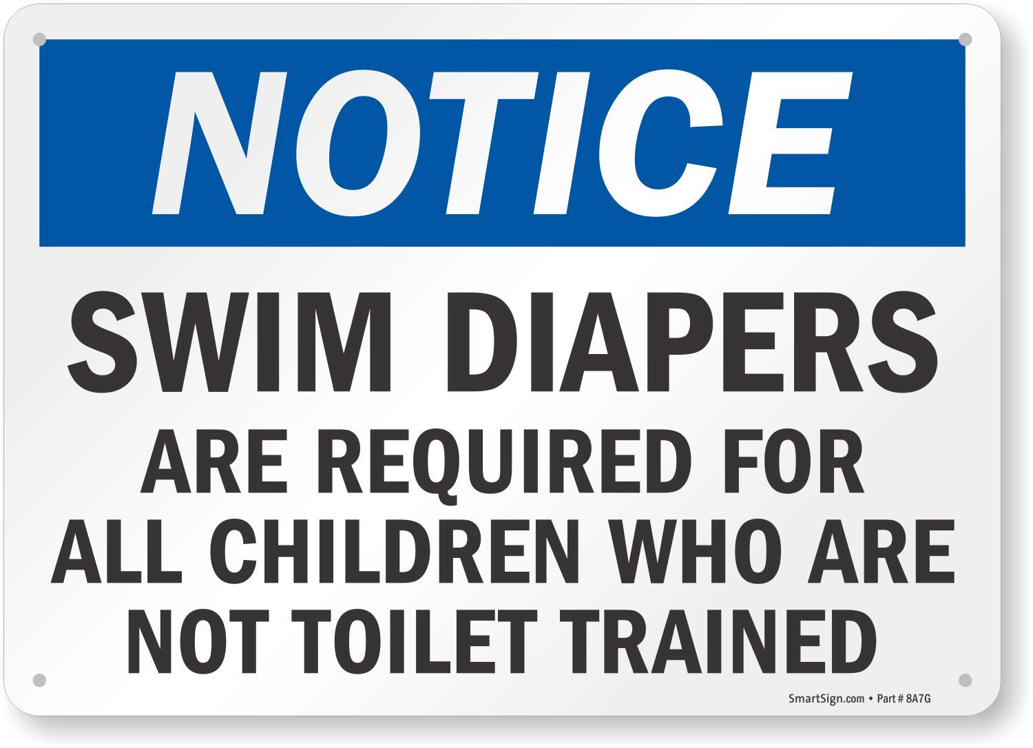 SmartSign 10 x 14 inch âNotice - Swim Diapers Are Required For All Children Who Are Not Toilet Trainedâ Sign, Digital Printing, 55 mil HDPE Plastic, Blue, Black and White, Made in USA