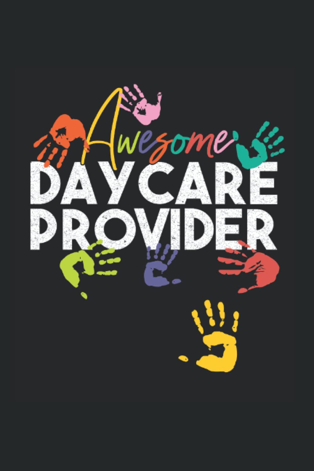 Awesome Daycare Provider: Daycare Provider Women Teachers Childcare Nanny Notebook 6 x 9 Inch Squared Notes Planner Gift Idea
