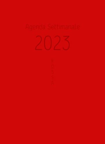 Agenda Settimanale 2023 Rossa: Agenda Settimanale Piccola, Formato Simile ad A5, Perfetta per le tue Idee Regalo Originali (Italian Edition)