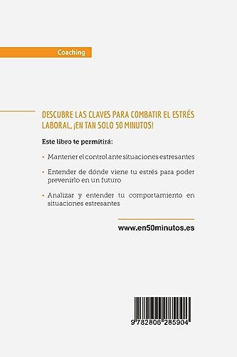 Combate el estrés laboral: Los secretos para no sentirse desbordado en el trabajo (Coaching) (Spanish Edition)