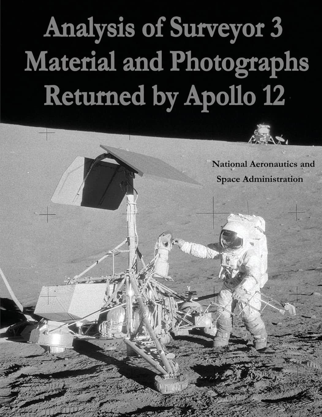 Analysis of Surveyor 3 Material and Photographs Returned By Apollo 12