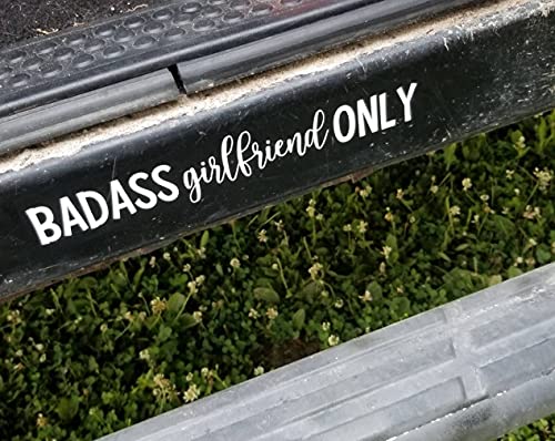 Badass Girlfriend Only Decal Vinyl Sticker Auto Car Truck Wall Laptop 8" Wide - White Color