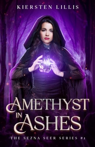 Amethyst in Ashes (The Sezna Seer Series)