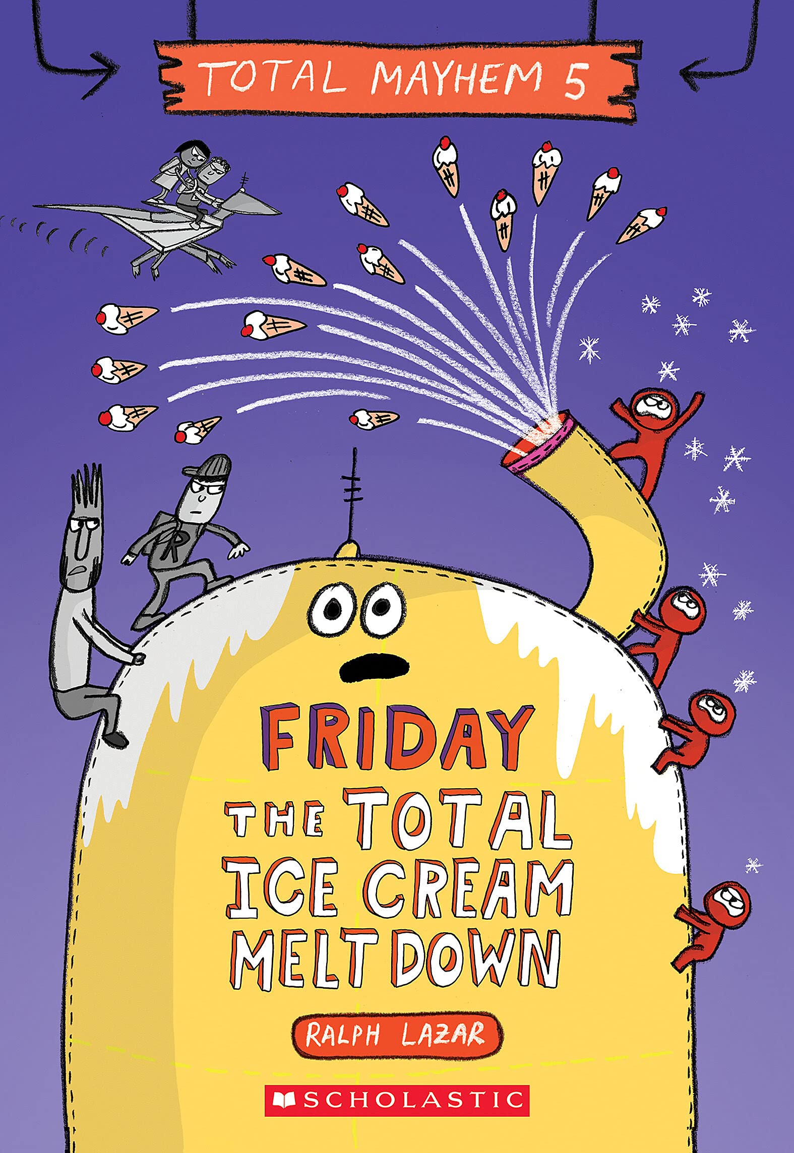 Friday â The Total Ice Cream Meltdown (Total Mayhem #5)