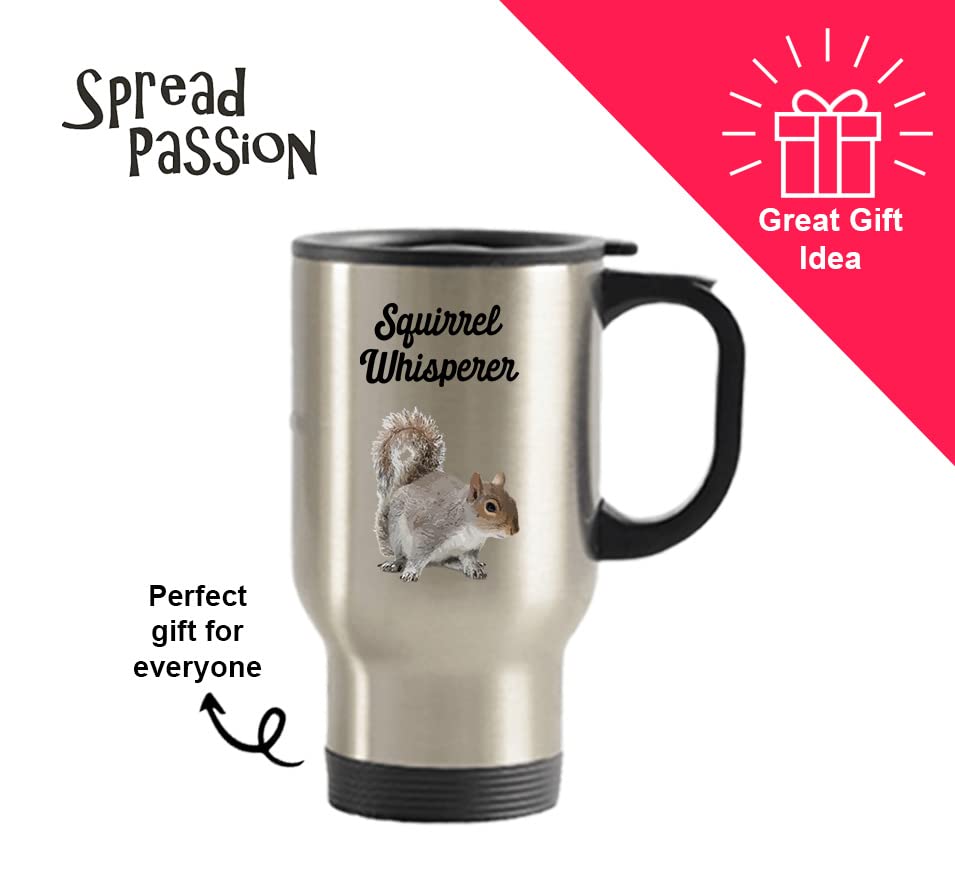 SpreadPassion Squirrel Whisper Travel Mug - Squirrel Whisperer Mug - Squirrel Whisperer Travel Mug - Funny Tea Hot Cocoa Coffee Insulated Tumbler Cup - Novelty Birt