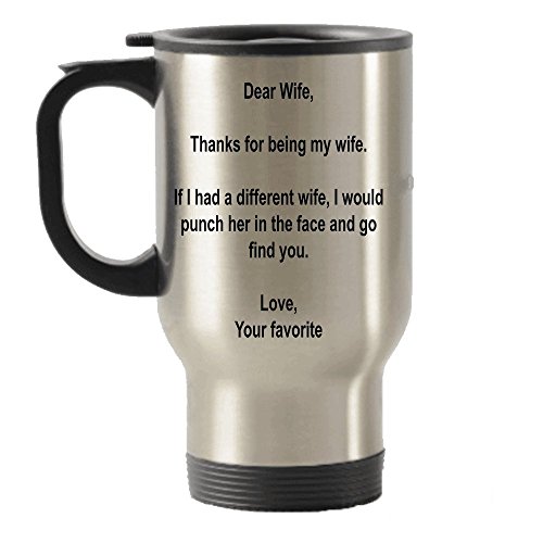 SpreadPassion Dear Wife, Thanks for being my Wife gift idea Stainless Steel Travel Insulated Tumblers Mug
