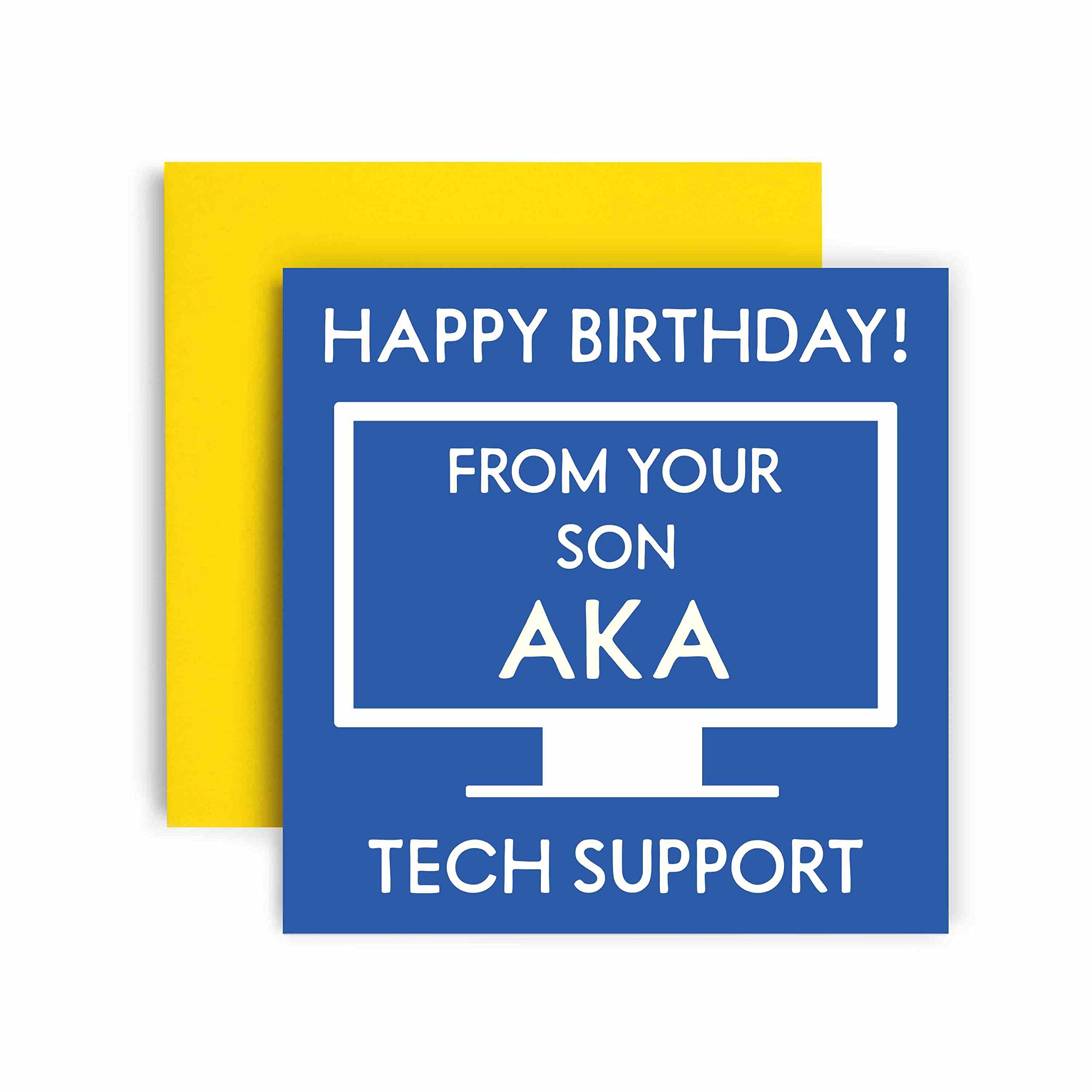 Huxters Funny Birthday Card for Mum or Dad ā Happy Birthday from your Son AKA Tech Support Birthday Greeting Cards ā Birthday Card for Mum ā Dad ā Son ā Computer Card ā 14.8cm (From Son)