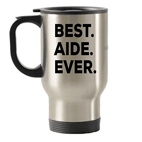 SpreadPassion Best Aide Ever Travel Mug - Gift For Teachers Nurses Aide Hospice Bus Home Health Certified Driver Aid - Present Gift Idea
