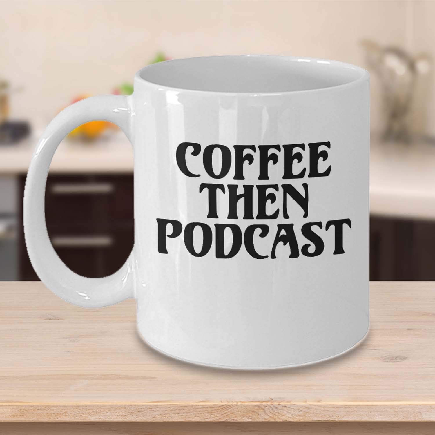 Atiela Podcasting Podcaster Gifts, Coffee Then Podcast Mug