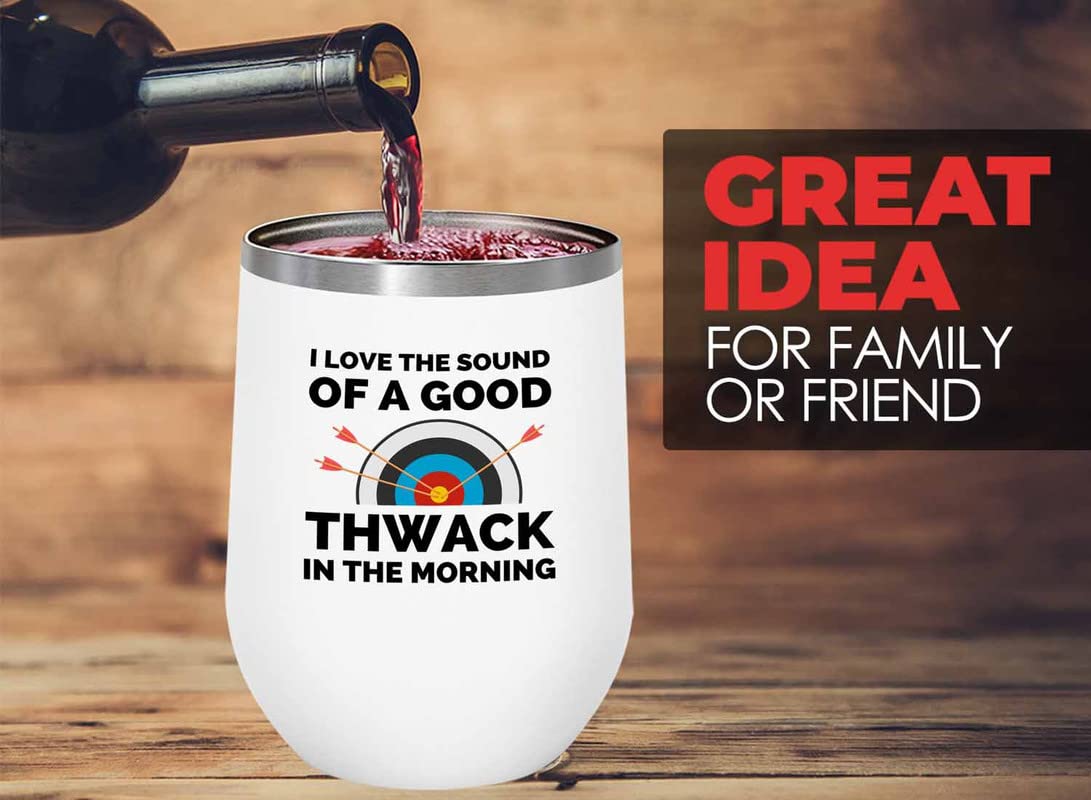 Archery White Wine Tumbler 12oz - Thwack in the morning - Archery Shot Trainer Crossbow Compound Bow Hunting Arrow