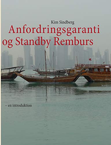 Anfordringsgaranti og Standby Remburs: - en introduktion (Danish Edition)