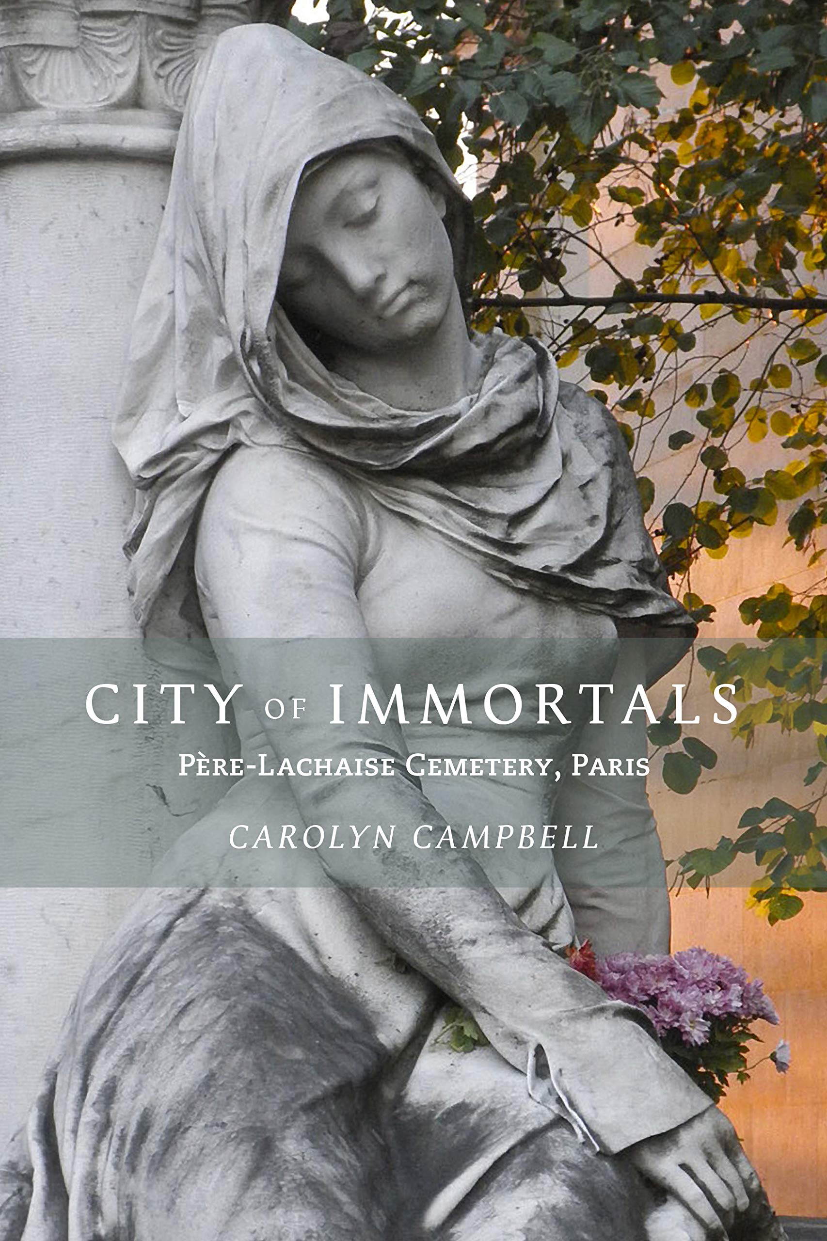 City of Immortals: PĂšre-Lachaise Cemetery, Paris (ORO)