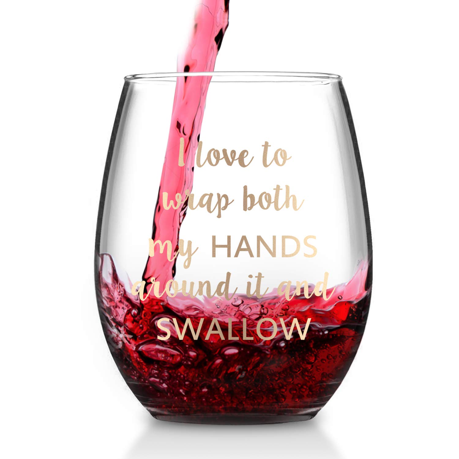 Bachelorette Wine Glass for Women, I Love to Wrap Both My Hands around It and Swallow Funny Stemless Wine Glass for Women Good Friend Wife, 15 Oz