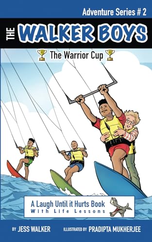 The Warrior Cup: The Walker Boys Adventure Series 2 (A Laugh Unit It Hurts book for Boys and Girls age 6-10)