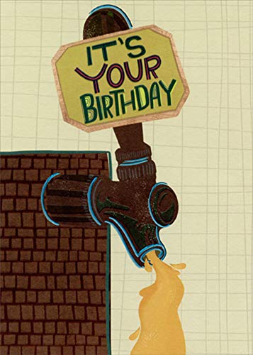 Designer Greetings Beer Pouring Out of Tap Funny/Humorous Birthday Card