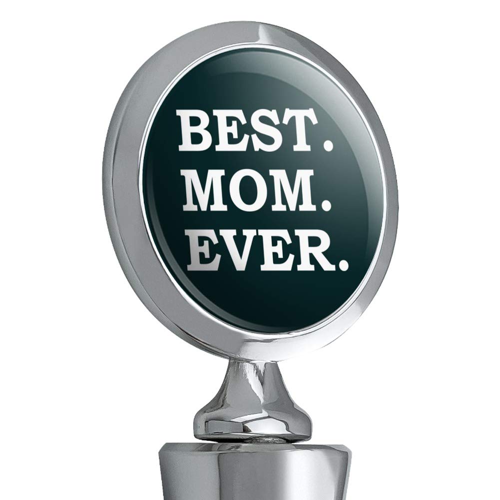 Best Mom Ever Wine Bottle Stopper