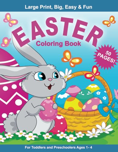 Easter Coloring Book for Toddlers and Preschool Children Kids: 50 Cute Easter and Springtime Images - Large, Easy, & Fun - Perfect Gift or Basket Stuffer