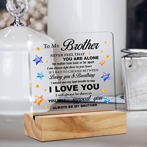 Brother Gift to My Brother Never Feel That You are Alone Desk Decor Brother Acrylic Desk Plaque Sign with Wood Stand Home Office Table Desk Sign Keepsake