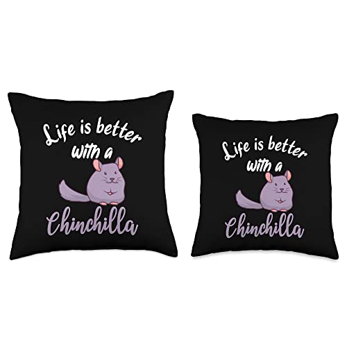 Chinchilla Lover Gift Life is Better with a Chinchilla Throw Pillow, 18x18, Multicolor