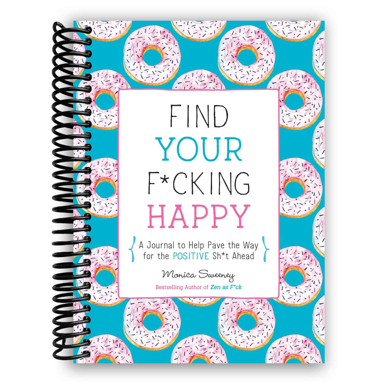 Find Your F*cking Happy (Zen as F*ck Journals)